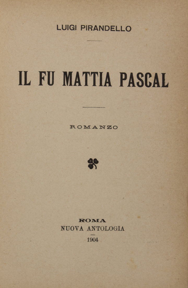 Pirandello Luigi, Il fu Mattia Pascal. Romanzo. Roma: Nuova Antologia ...